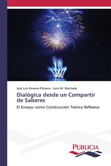 Dialógica desde un Compartir de Saberes, (Paperback) - Walmart.com