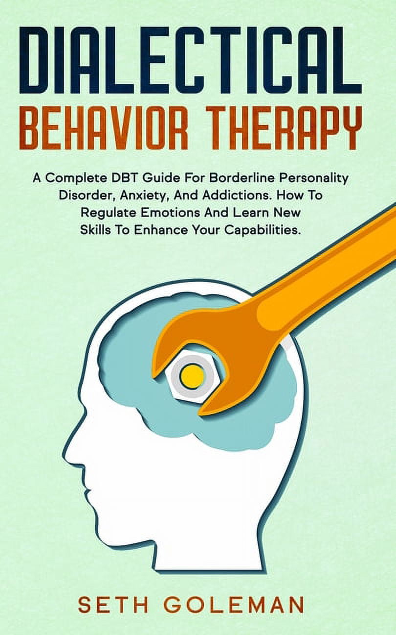 Dialectical Behavior Therapy: A Complete DBT Guide for Borderline ...
