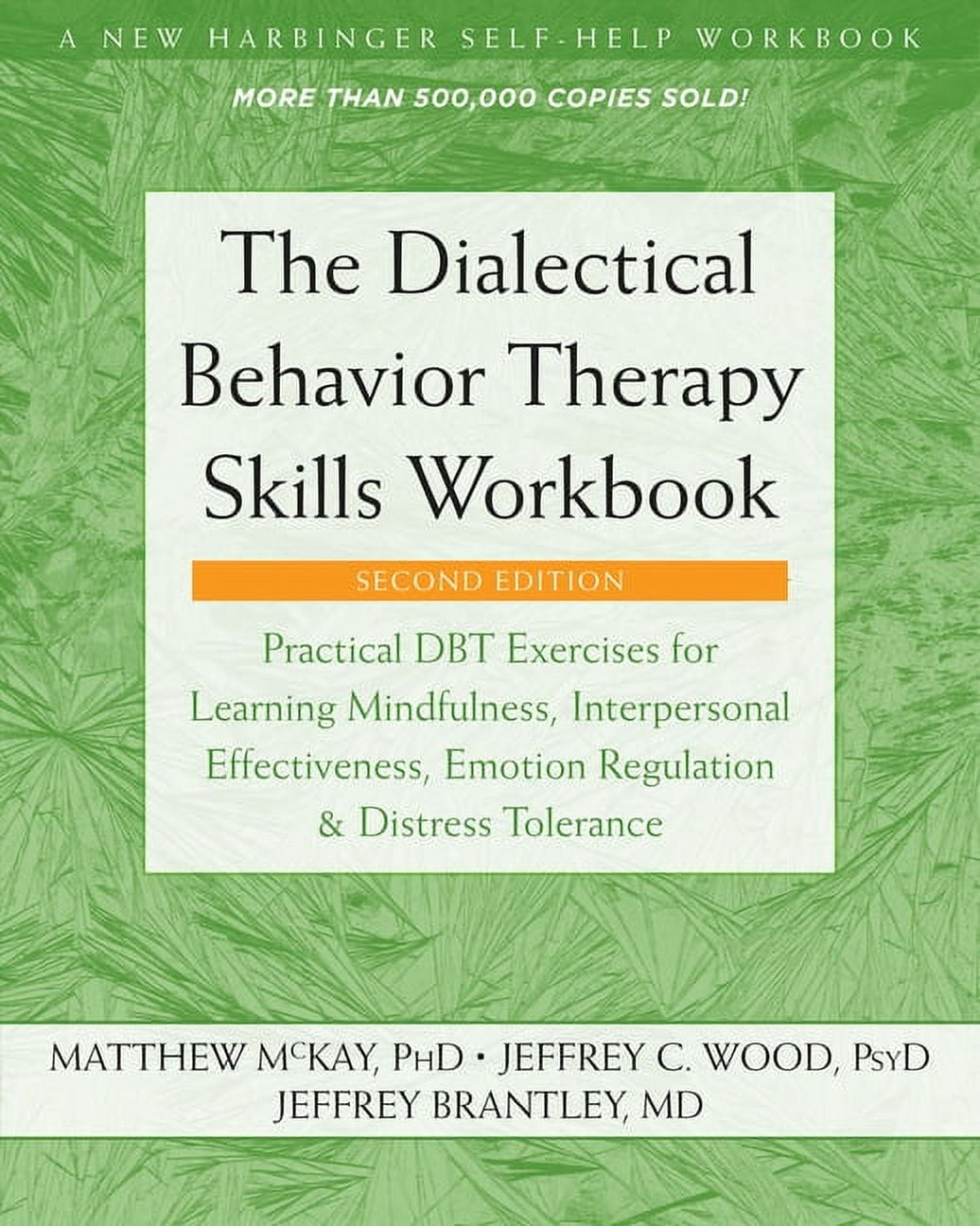 The Dialectical Behavior Therapy Skills Workbook : Practical DBT ...