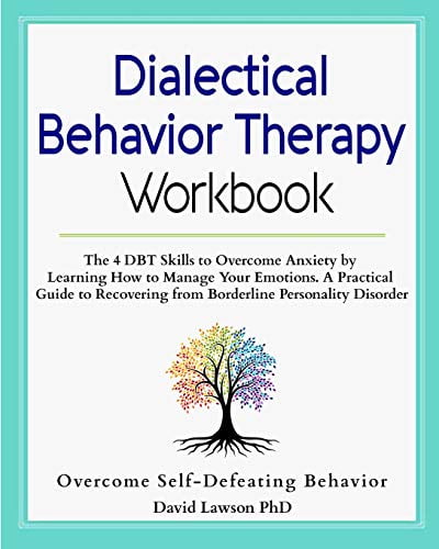 Pre-Owned Dialectical Behavior Therapy Workbook : The 4 DBT Skills to ...