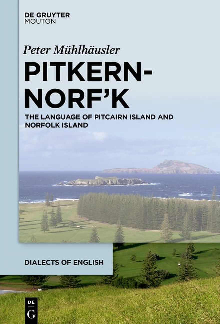 Dialects of English [Doe] Pitkern-Norf'k: The Language of Pitcairn ...