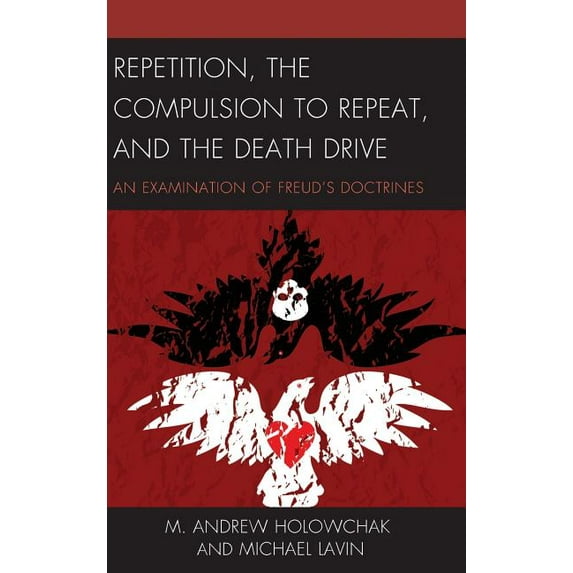 Dialog-On-Freud Repetition, the Compulsion to Repeat, and the Death ...