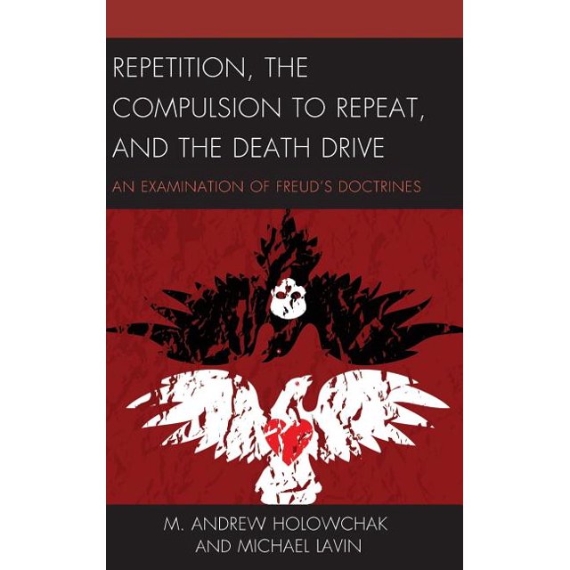 Dialog-On-Freud Repetition, the Compulsion to Repeat, and the Death ...
