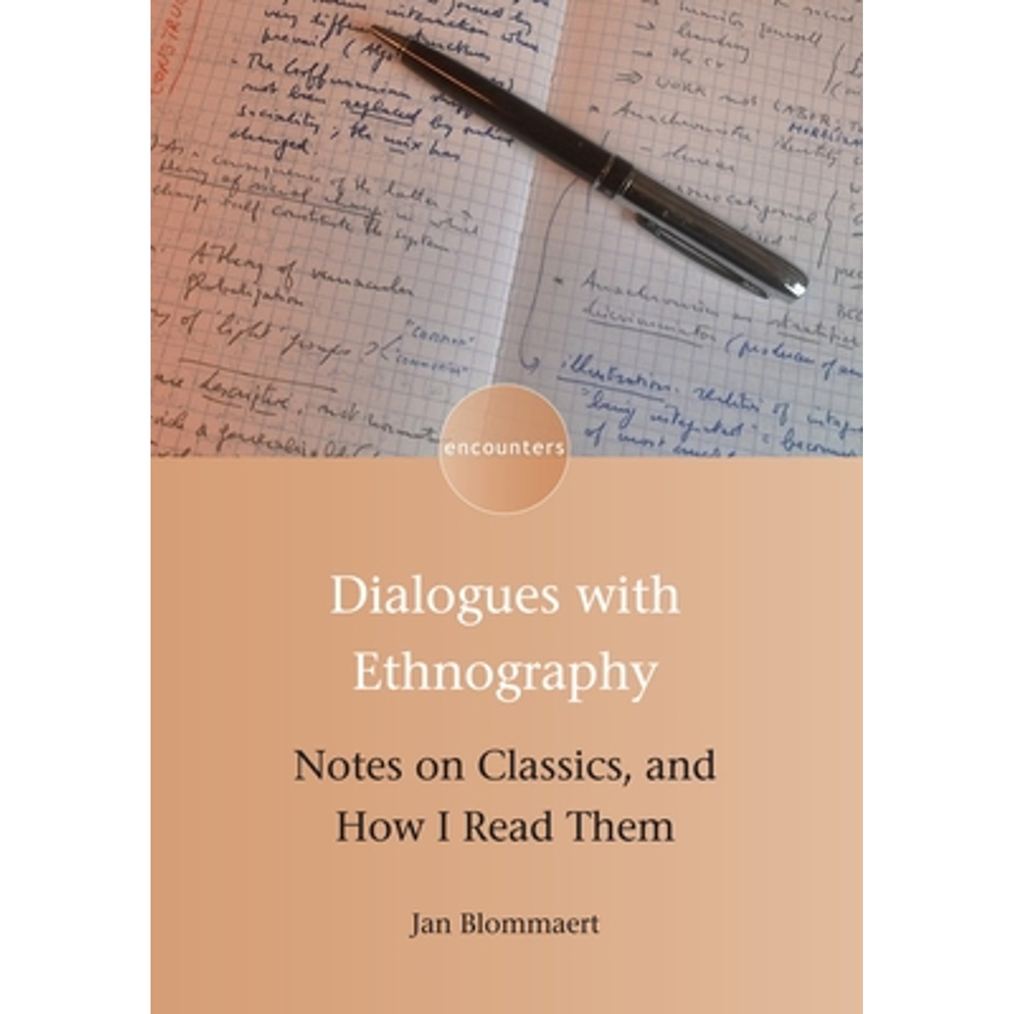 Pre-Owned Dialogues with Ethnography: Notes on Classics, and How I Read ...