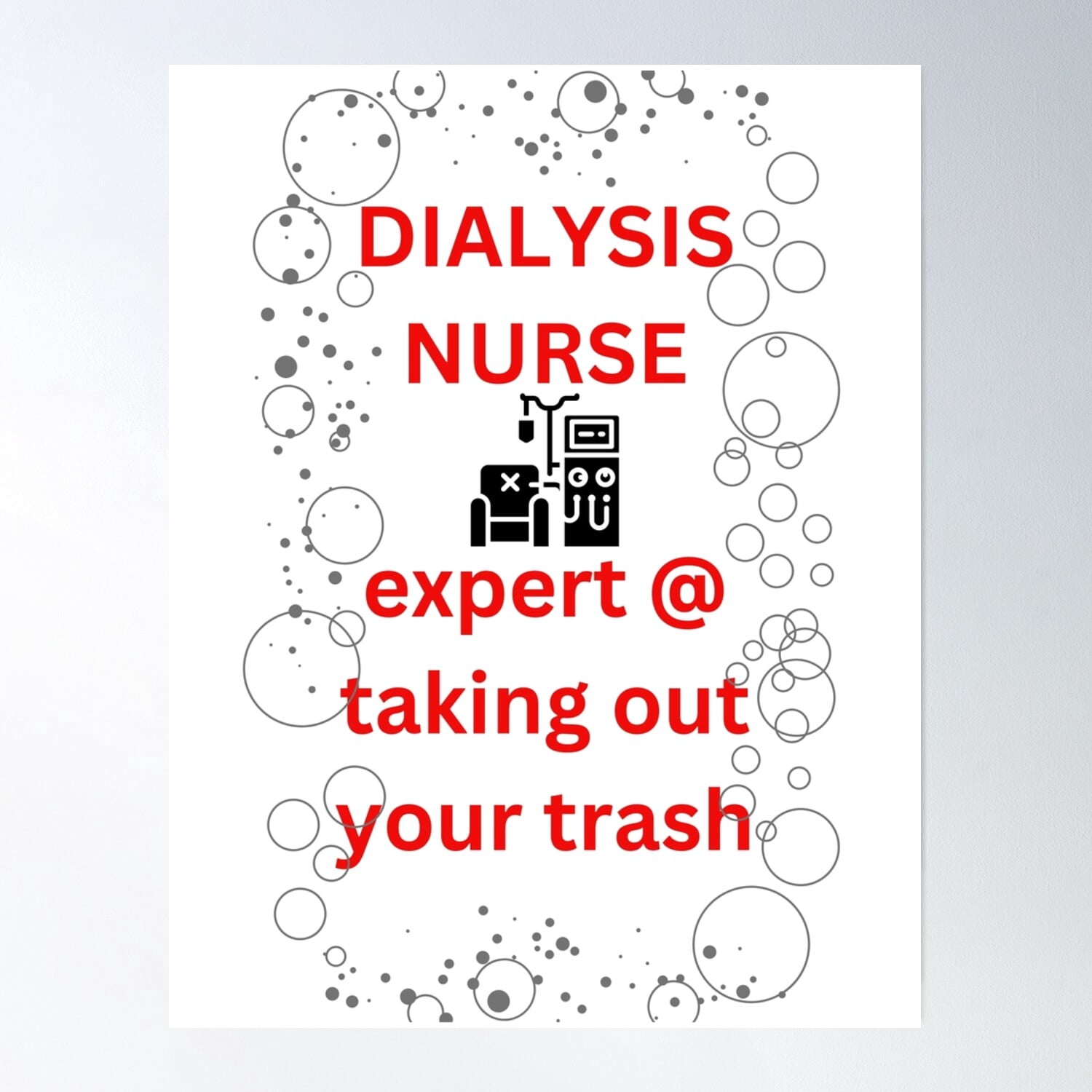 Dialysis Nurse Funny Pun Poster Wall Art, Modern Wall Decor, 24x36 ...