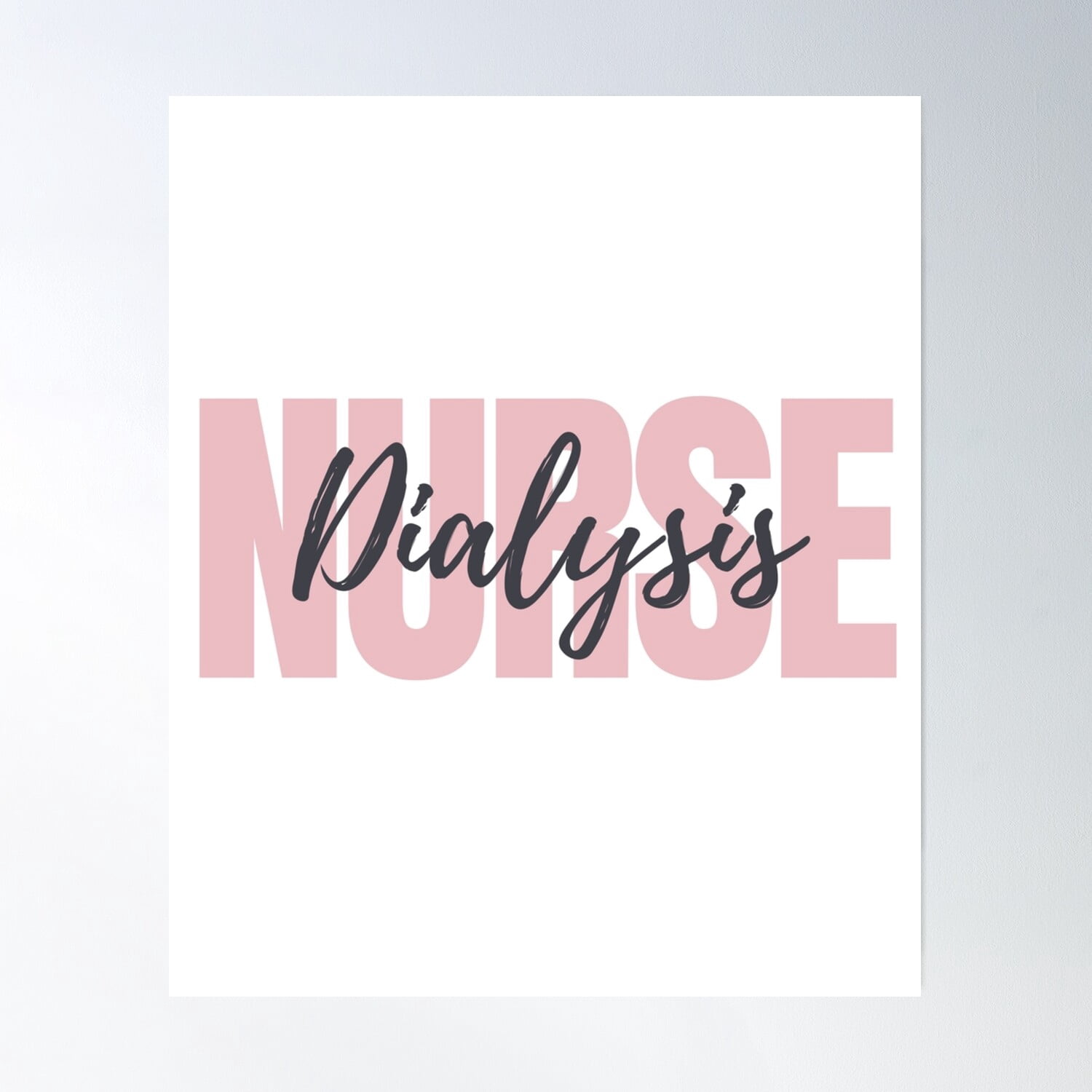 Dialysis Nurses | Dialysis Nursing | Nurse Typographic | Nursing ...