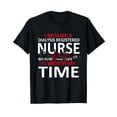 Dialysis RN You Are Worth My Time Dialysis Registered Nurse T-Shirt ...
