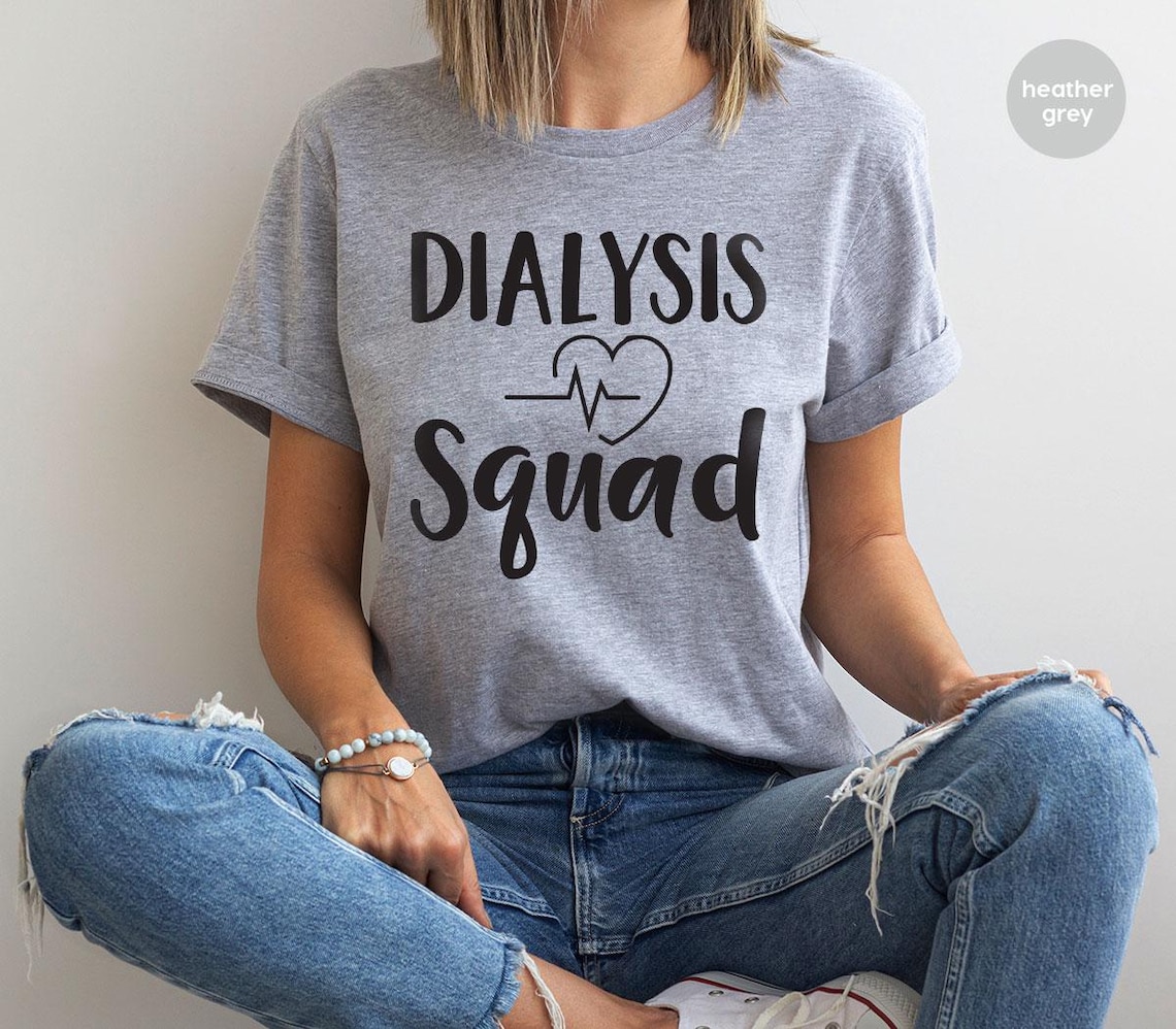 Dialysis Team Shirt, Dialysis Nurse Shirt, Dialysis T-shirt, Dialysis ...