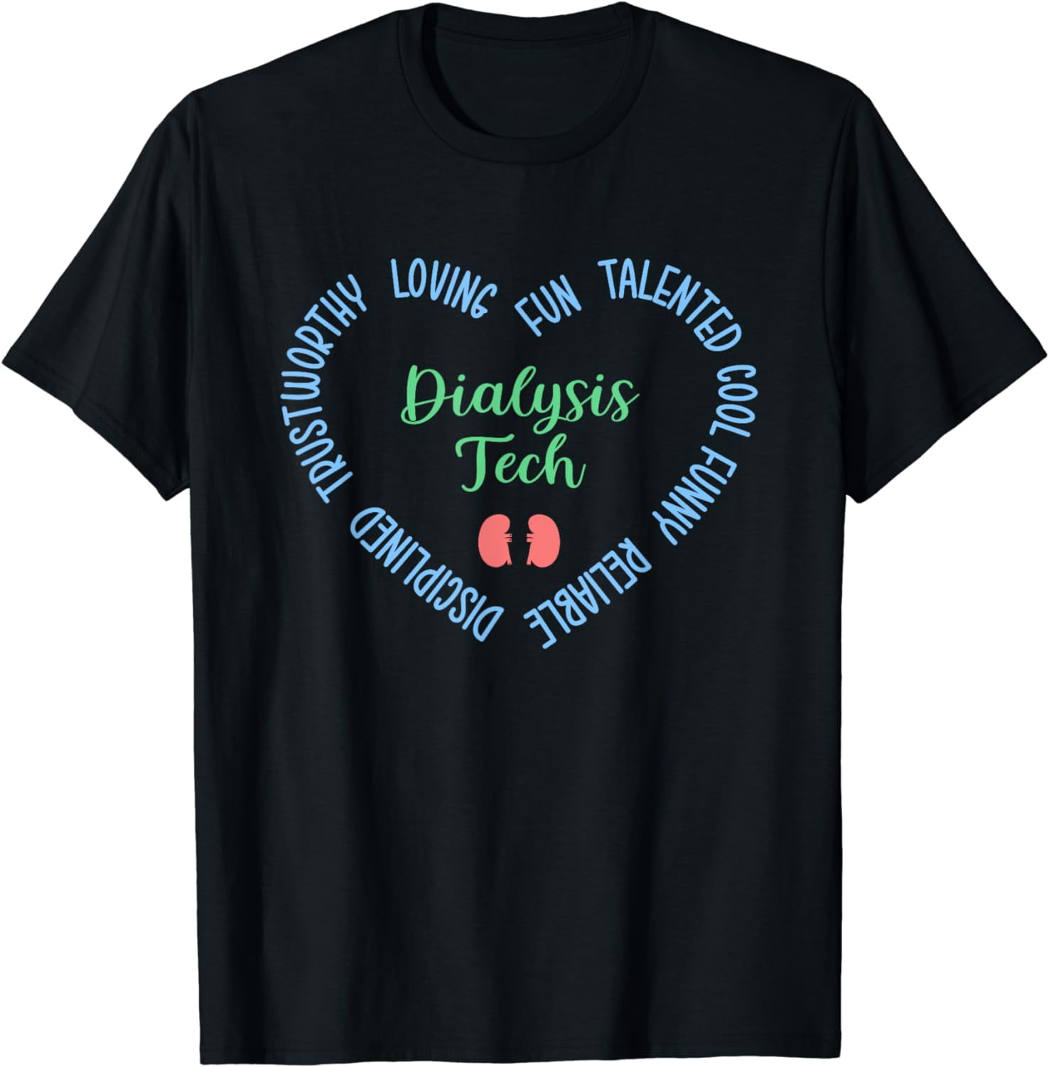 Dialysis Tech & Dialysis Technician Appreciation Dialysis Tech T-Shirt ...