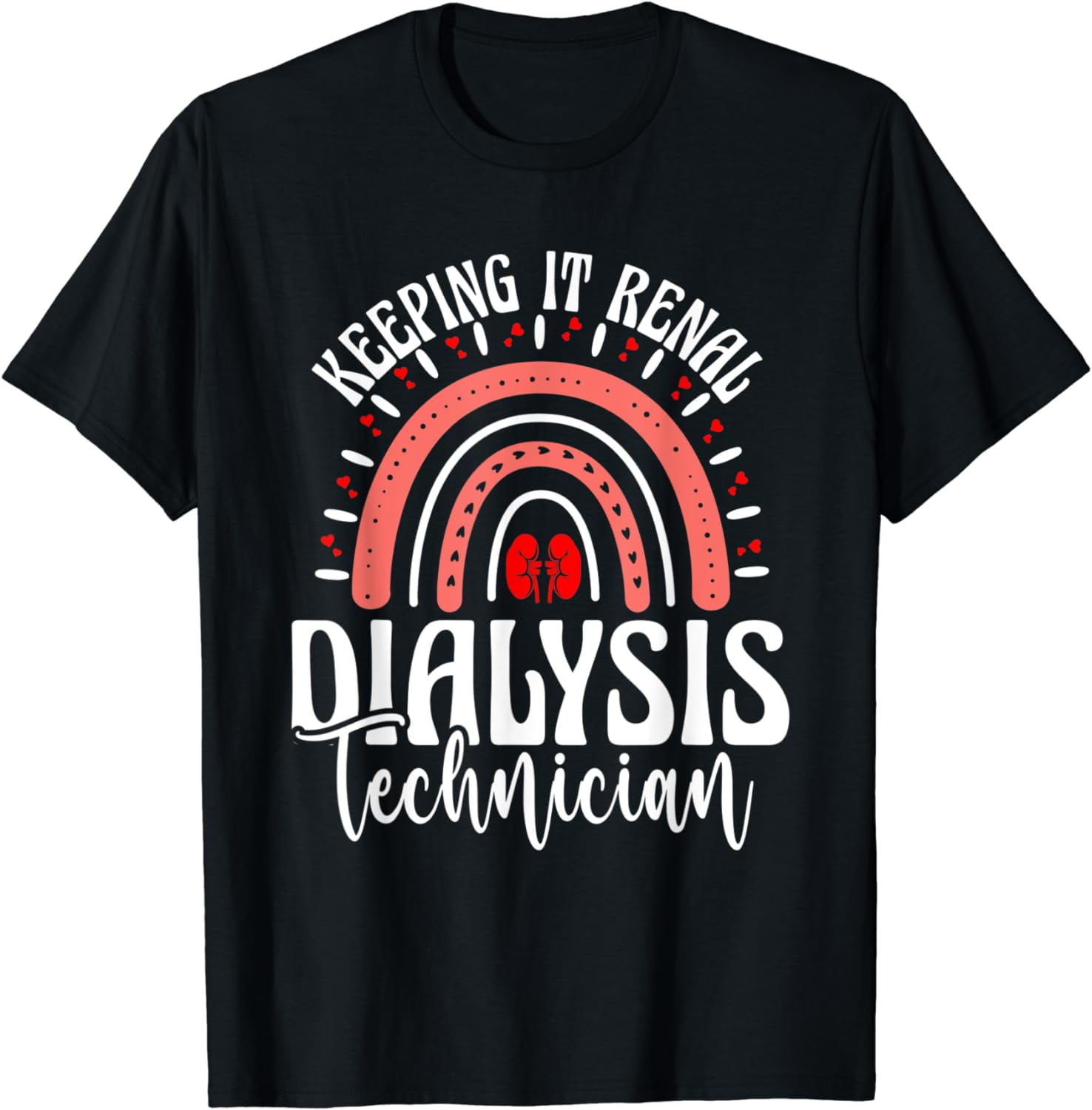 Dialysis Tech Keeping It Renal Heartbeat Dialysis Technician T-Shirt ...