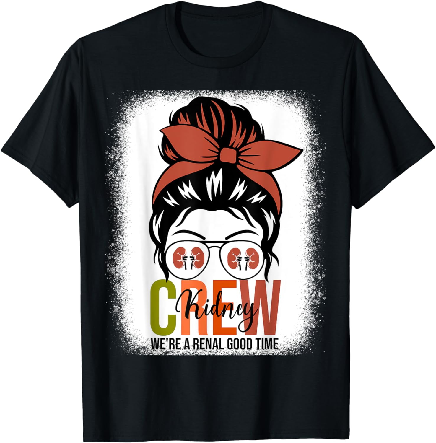 Dialysis Tech Pun Kidney Crew Nurses We're A Renal Good Time T-Shirt ...