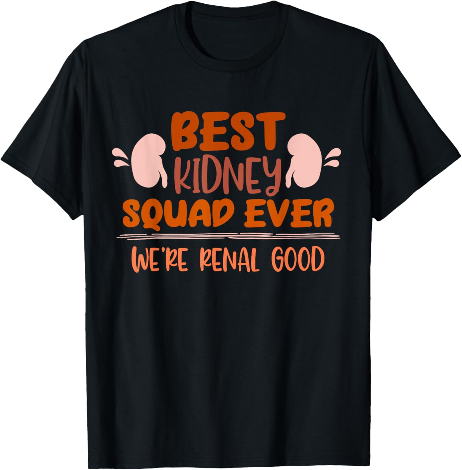 Dialysis Technician Best Kidney Squad Nephrology Nurse Team T-Shirt ...