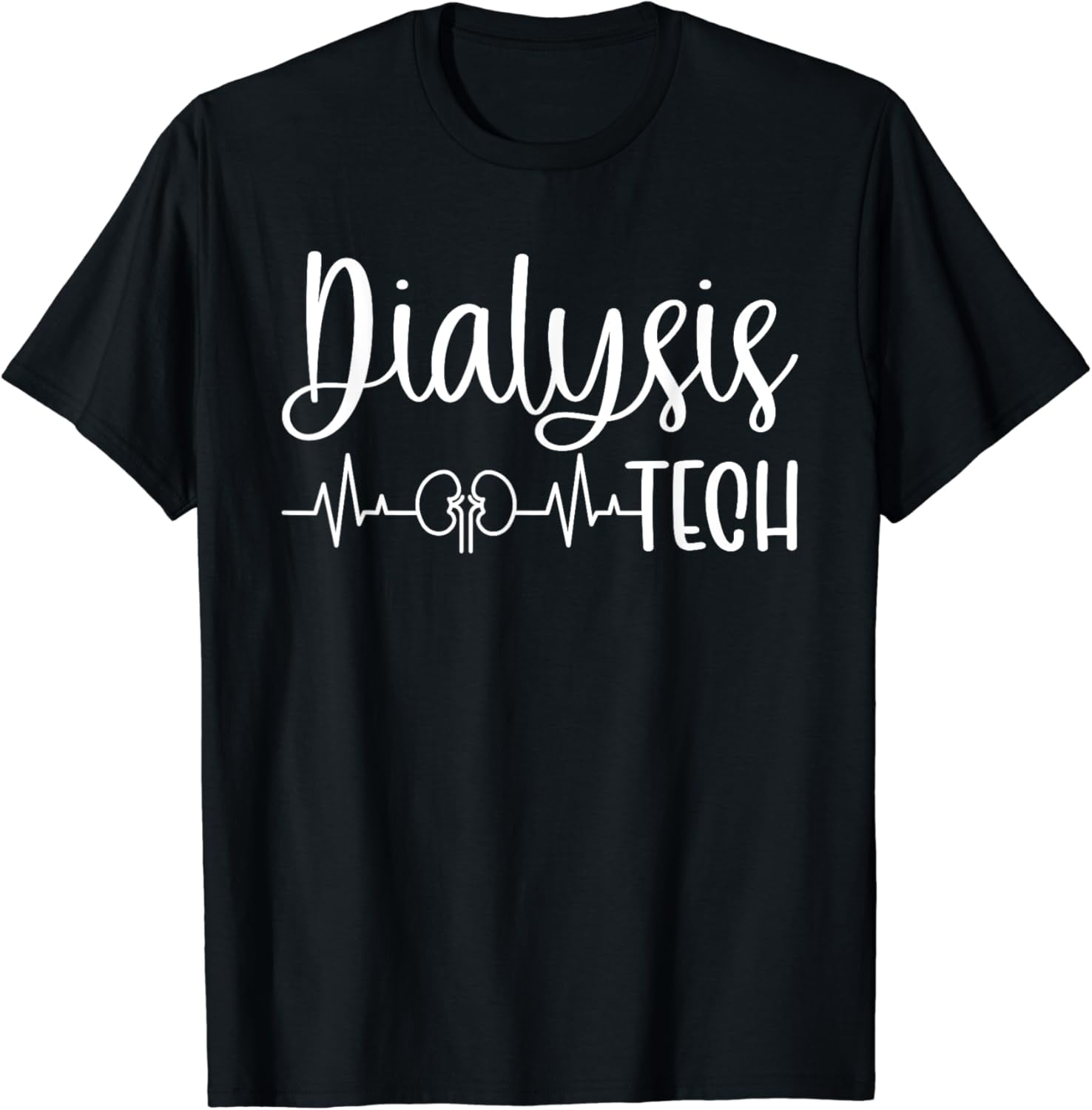Dialysis Technician Heartbeat Dialysis Tech T-Shirt - Walmart.com