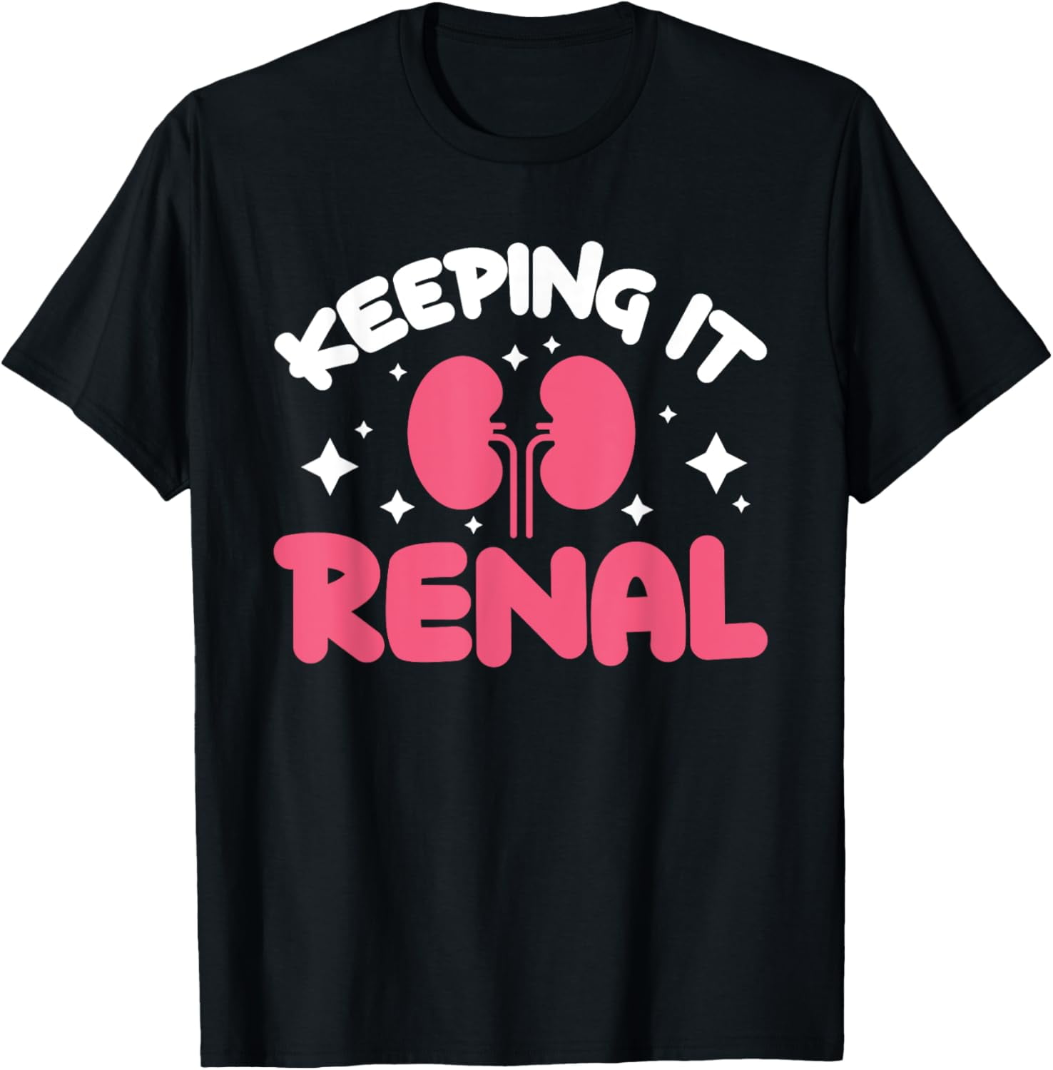 Dialysis Technician Kidney Keeping It Renal Nephrology Nurse T-Shirt ...