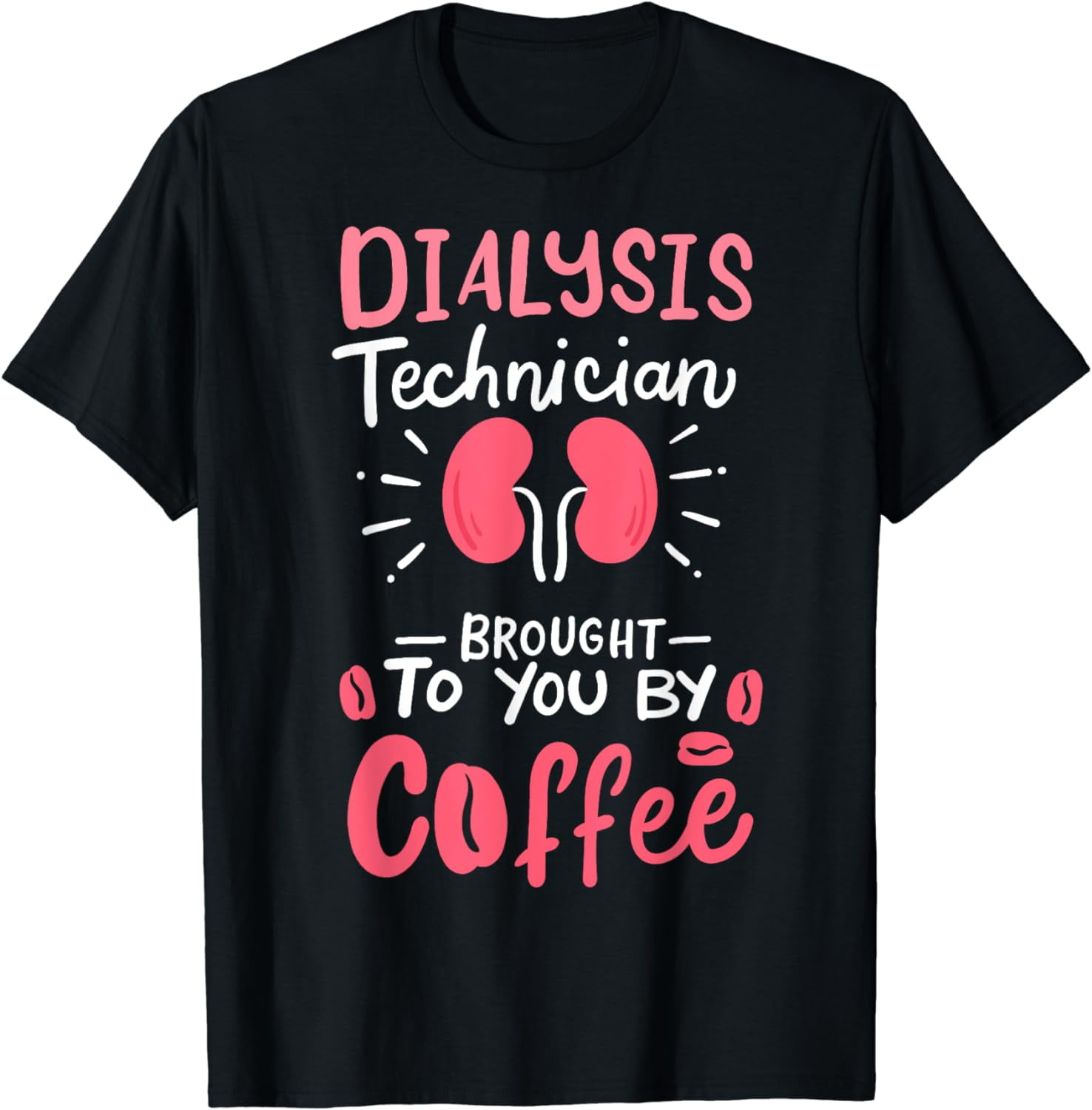 Dialysis Technician Nephrology Tech Gifts T-Shirt - Walmart.com