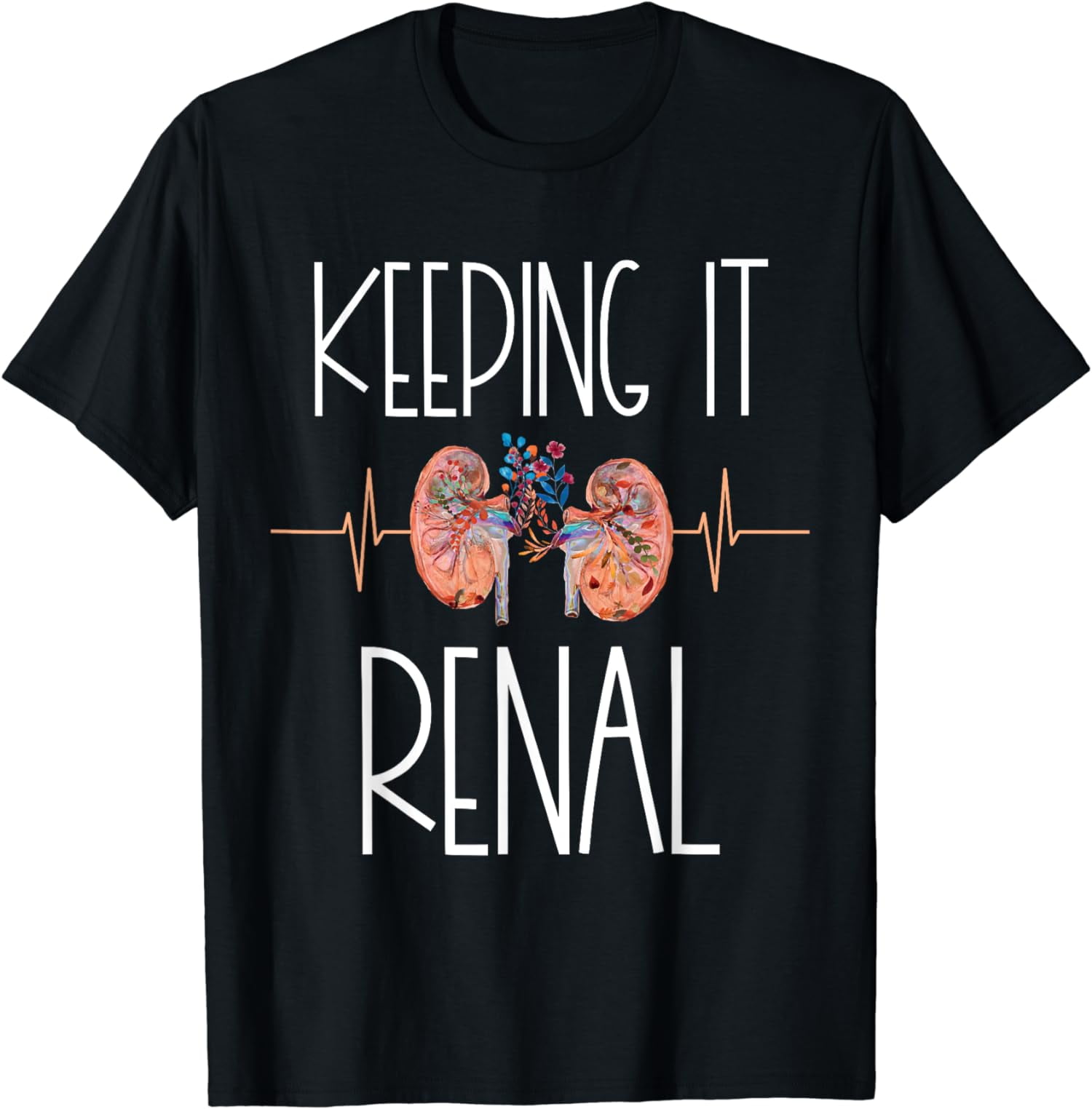 Dialysis Technician Week Keeping It Renal Nephrology Nurse T-Shirt ...