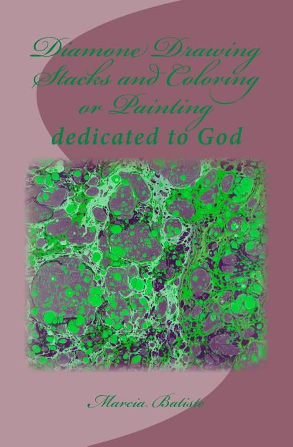 Diamond Drawing Stacks and Coloring or Painting: dedicated to God ...