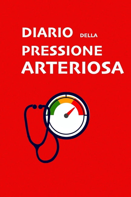 Diario Della Pressione Arteriosa : Prenditi cura della tua salute ...