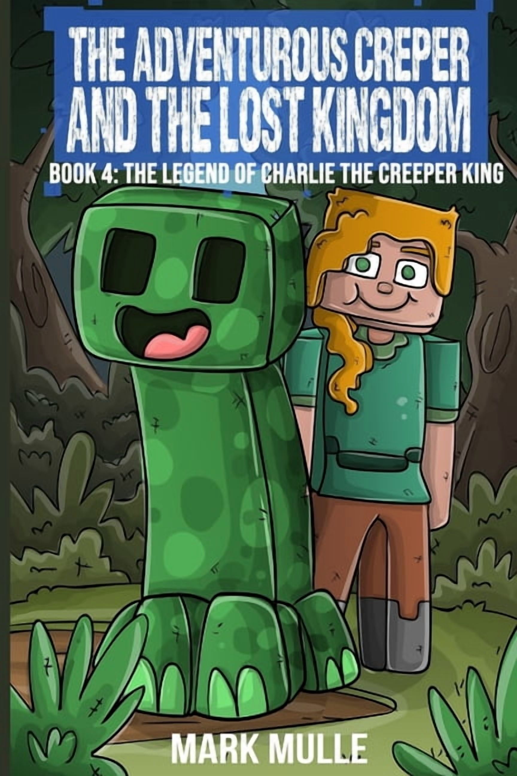 Diary of an Adventurous Creeper The Adventurous Creeper and the Lost ...