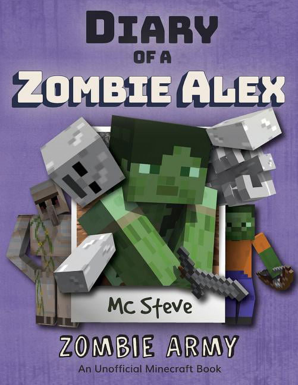 Diary of a Minecraft Zombie Alex: Diary of a Minecraft Zombie Alex ...