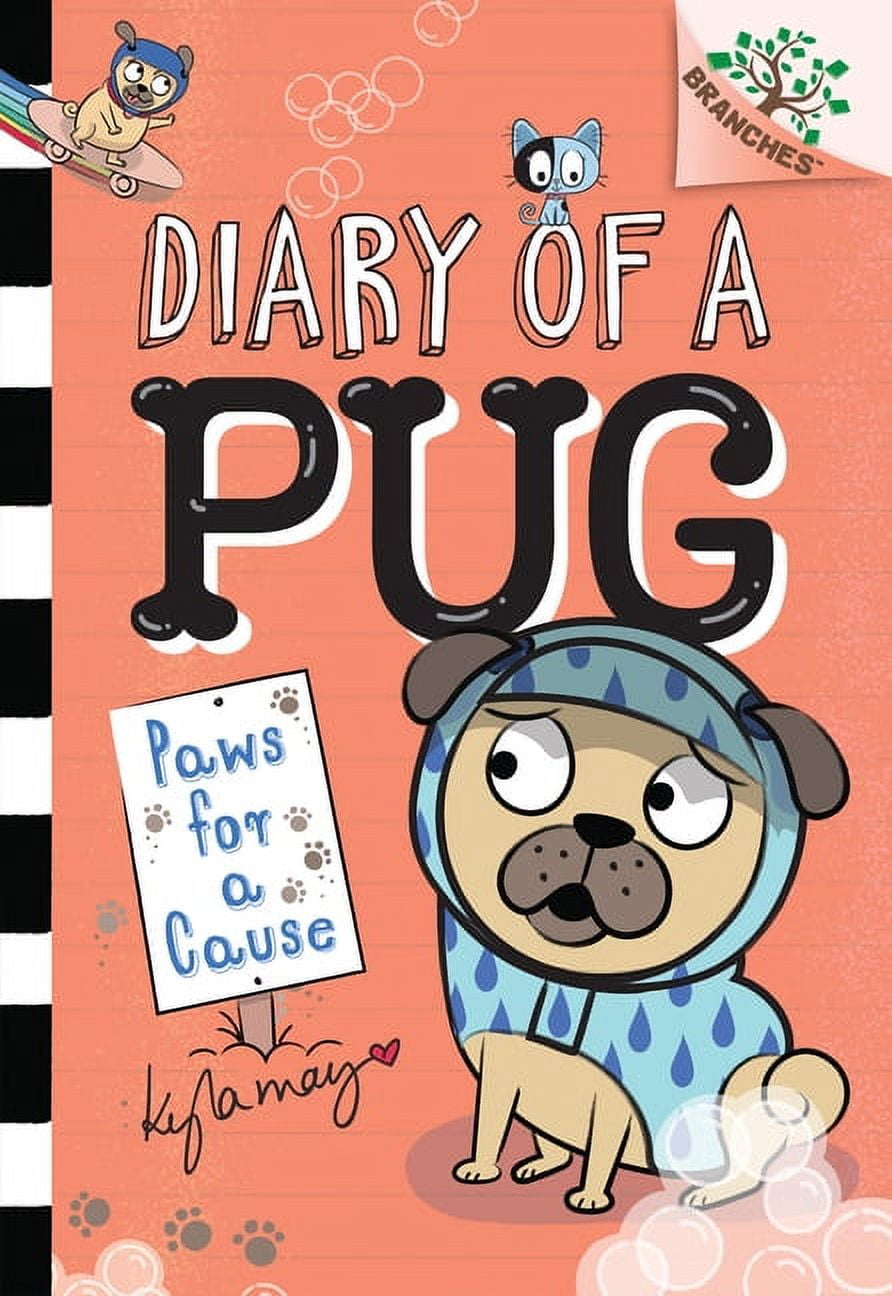 Diary of a Pug Paws for a Cause: A Branches Book (Diary of a Pug #3 ...