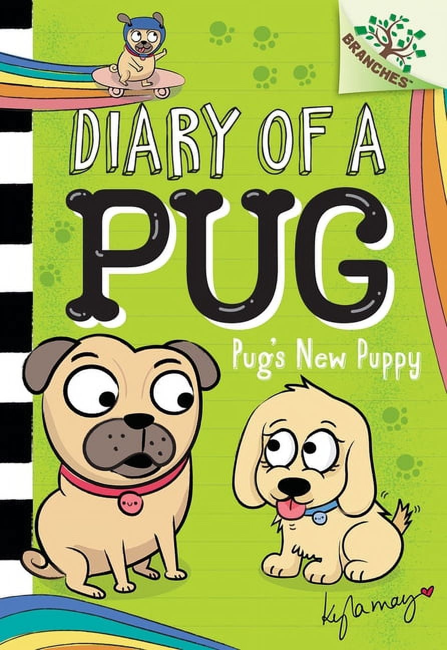 Diary of a Pug: Pug's New Puppy: A Branches Book (Diary of a Pug #8 ...