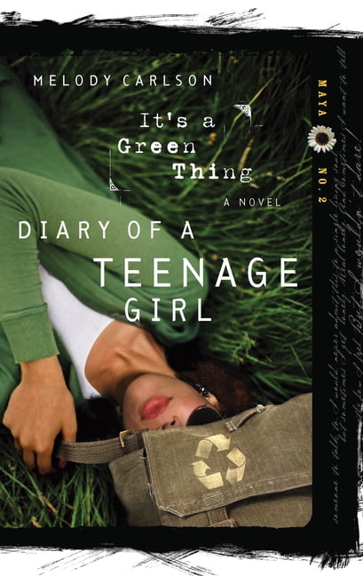 Diary of a Teenage Girl It's a Green Thing: Maya: Book 2, Book 14 ...