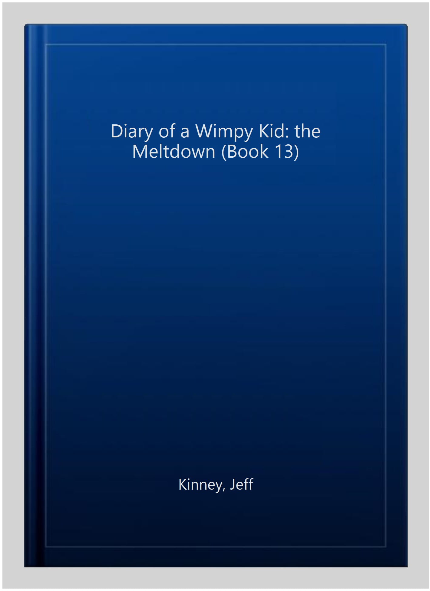 Diary of a Wimpy Kid: The Meltdown (Book 13) - Walmart.com
