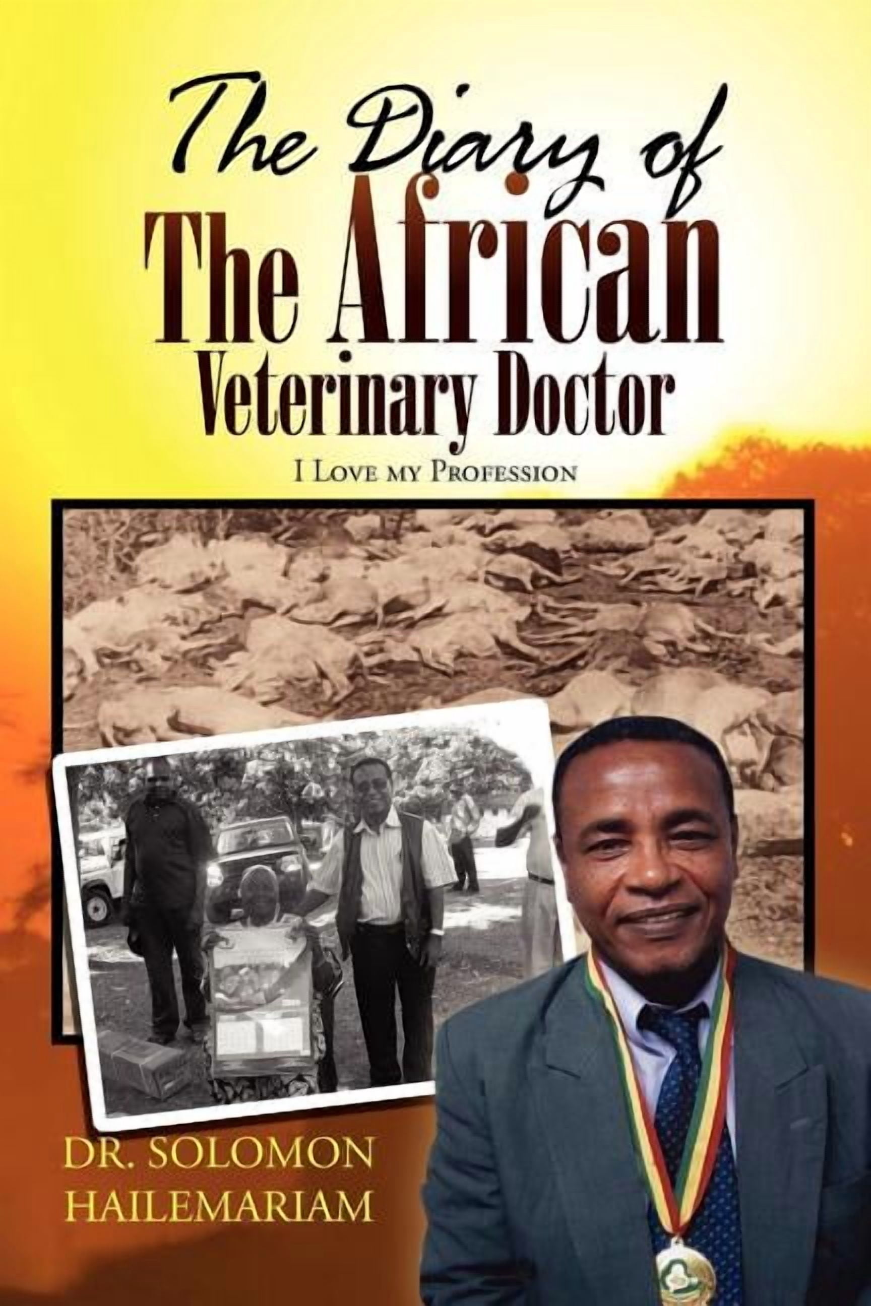 Diary of the African Veterinary Doctor : I Love My Profession - Walmart ...