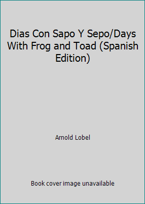 Pre-Owned Dias Con Sapo y Sepo/Days with Frog and Toad (Paperback ...