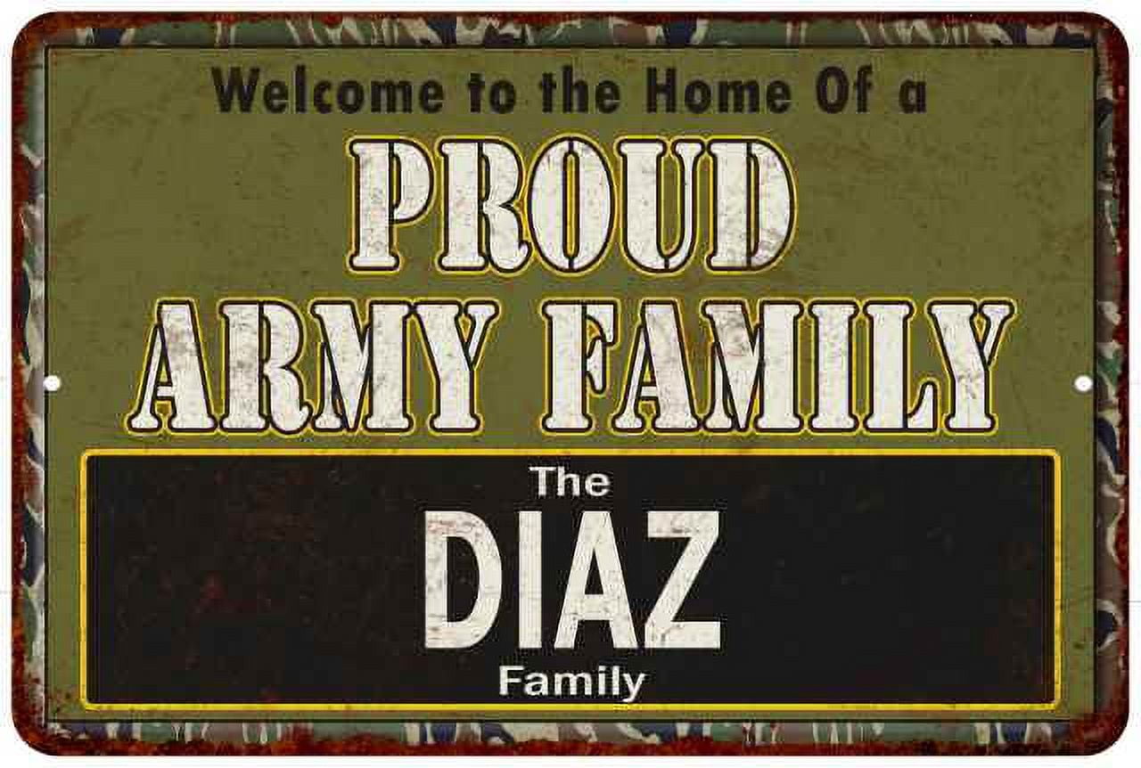 Diaz Proud Army Family Gift 8x12 Metal Sign 208120023073 - Walmart.com