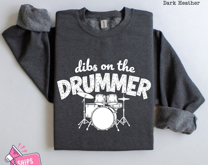 Dibs On The Drummer Sweatshirt, Drummer Girlfriend Hoodie, Band Sweater ...