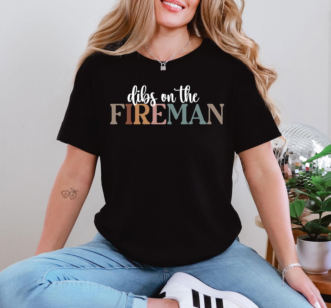 Dibs On The Fireman Shirt, Girlfriend Hoodie, Wife Crewneck ...