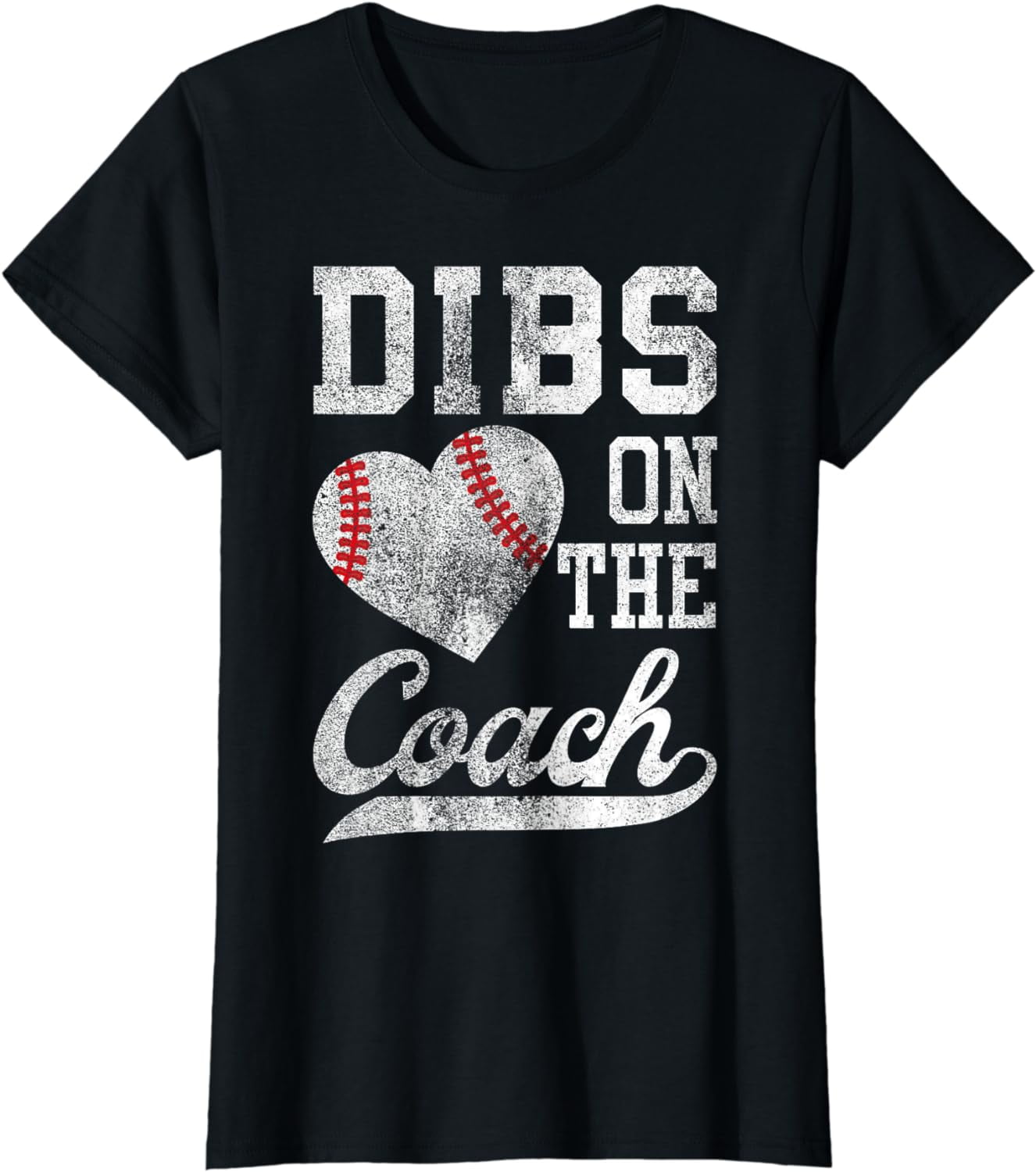 Dibs On The Coach Funny Coach's Wife Quote Cool Baseball Mom T-Shirt ...