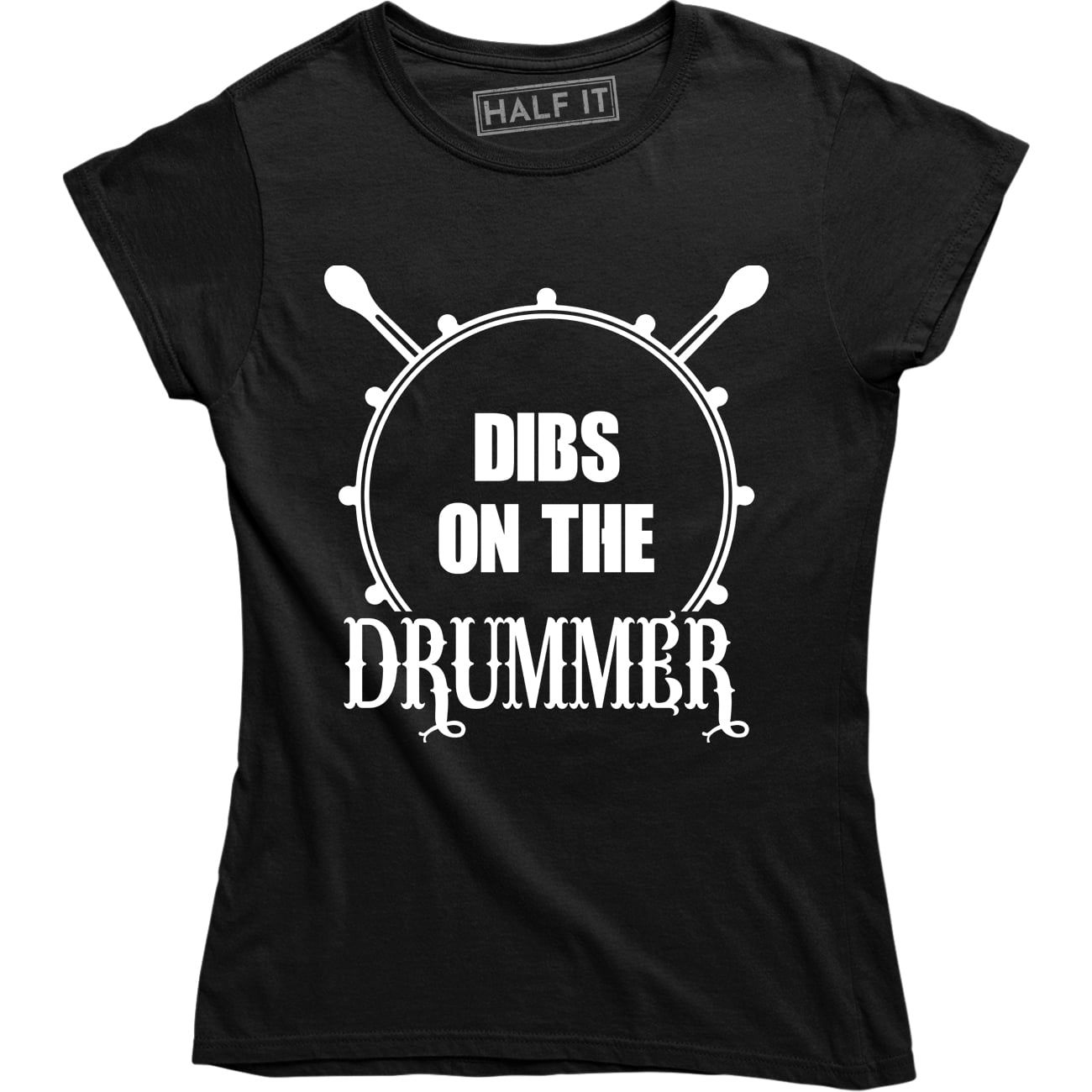 Dibs On The Drummer Funny Drumming Music Band Fan Women Tee Shirt ...