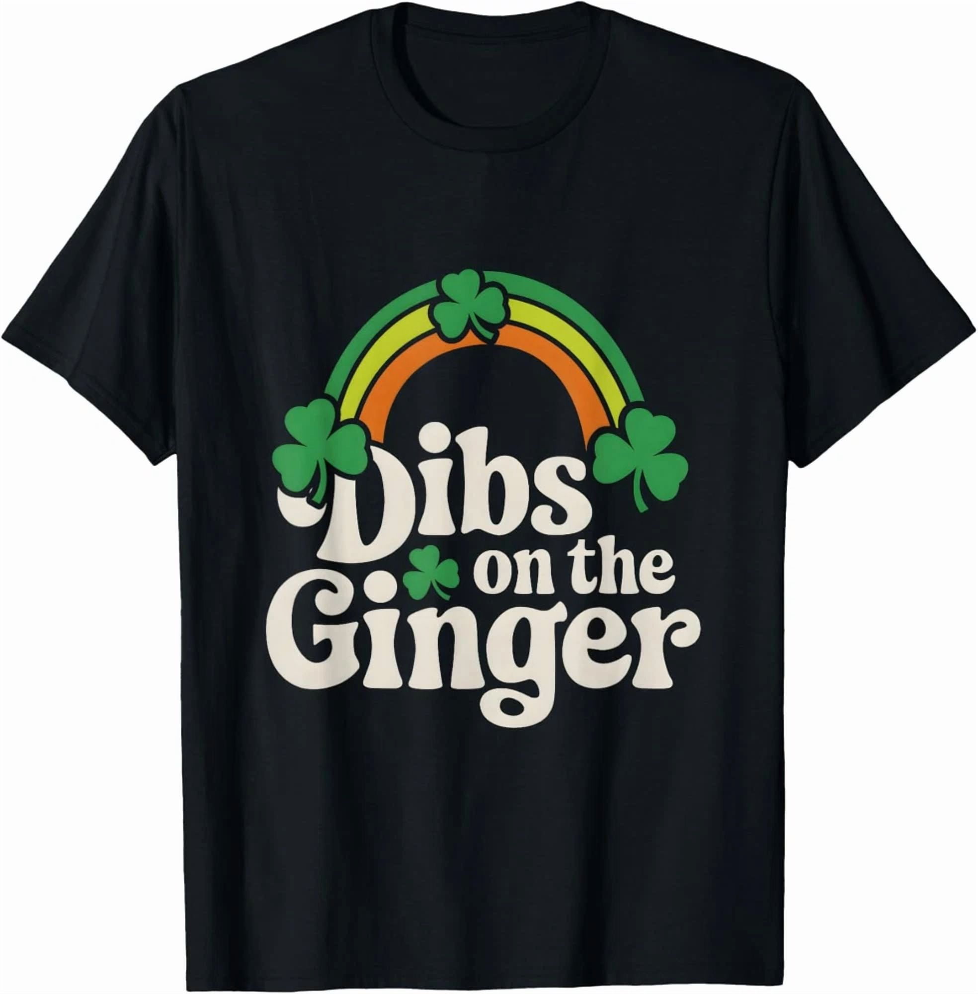 Dibs On The Ginger Irish Lover Present Saint Patricks Holiday Unisex T ...