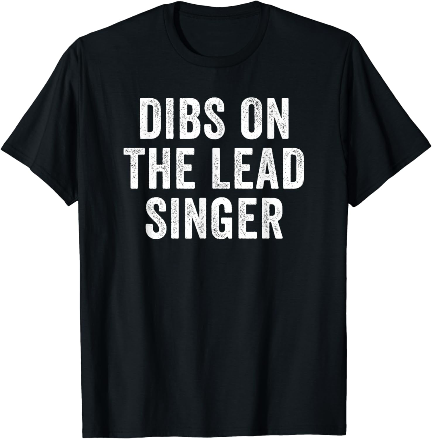 Dibs On The Lead Singer. Girlfriend Of The Singer T-Shirt - Walmart.com