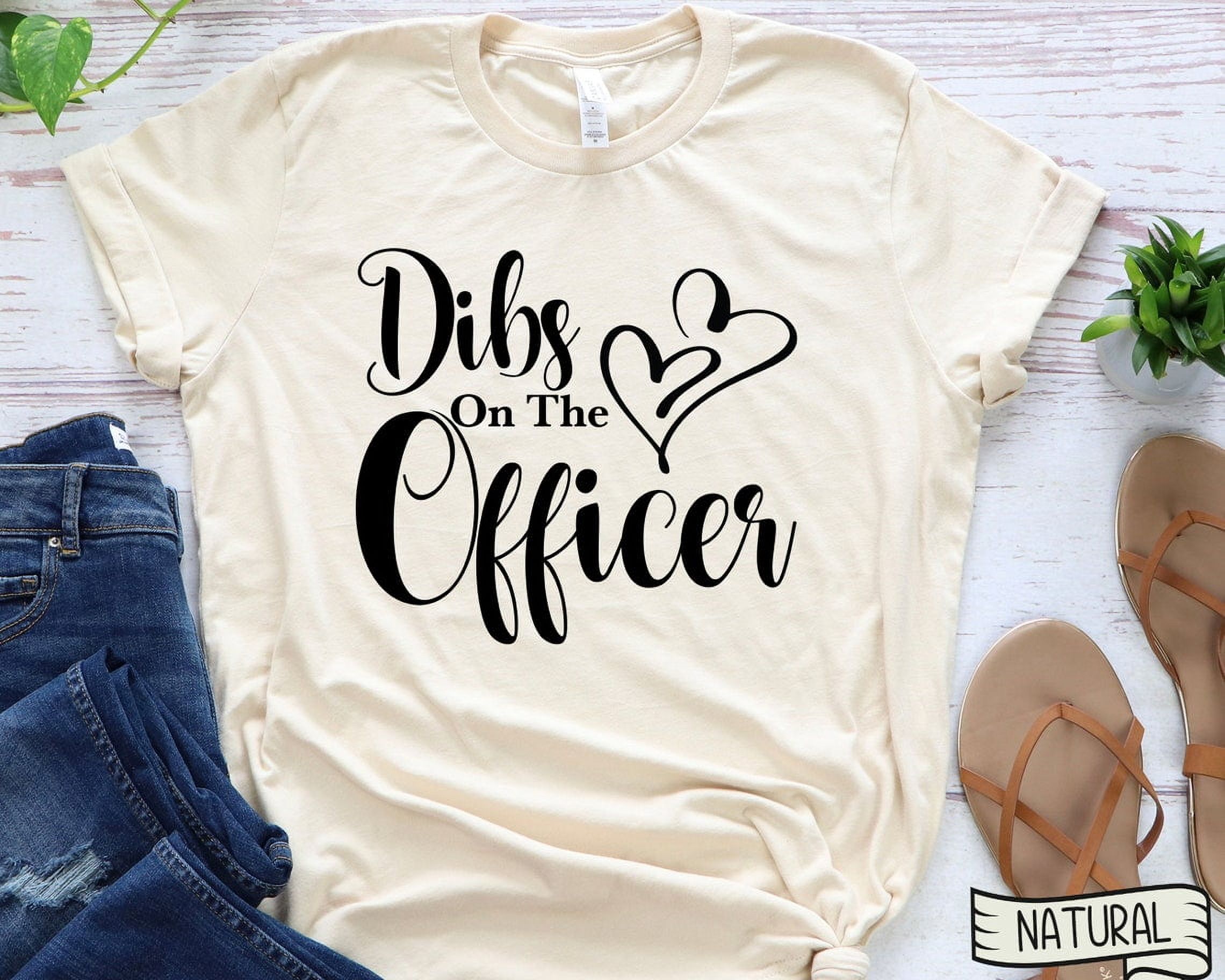 Dibs On The Officer T-Shirt, Police Wife Tee, Police Academy Gift ...