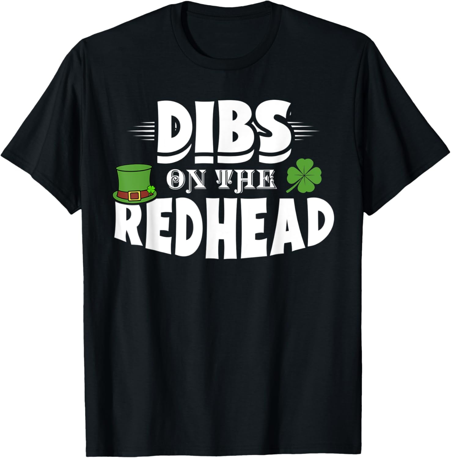 Dibs On The Redhead Funny St. Patrick's Day Red Hair Gift Mens T-Shirt ...