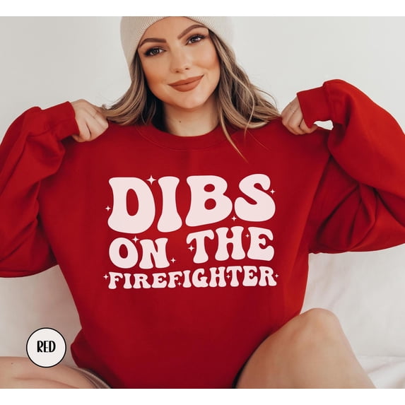 Dibs on the Firefighter TShirt Retro Fireman Wife Crewneck Firefighter ...