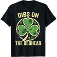 Dibs on the Redhead St Patrick's Irish Shamrock Mens T-Shirt - Walmart.com