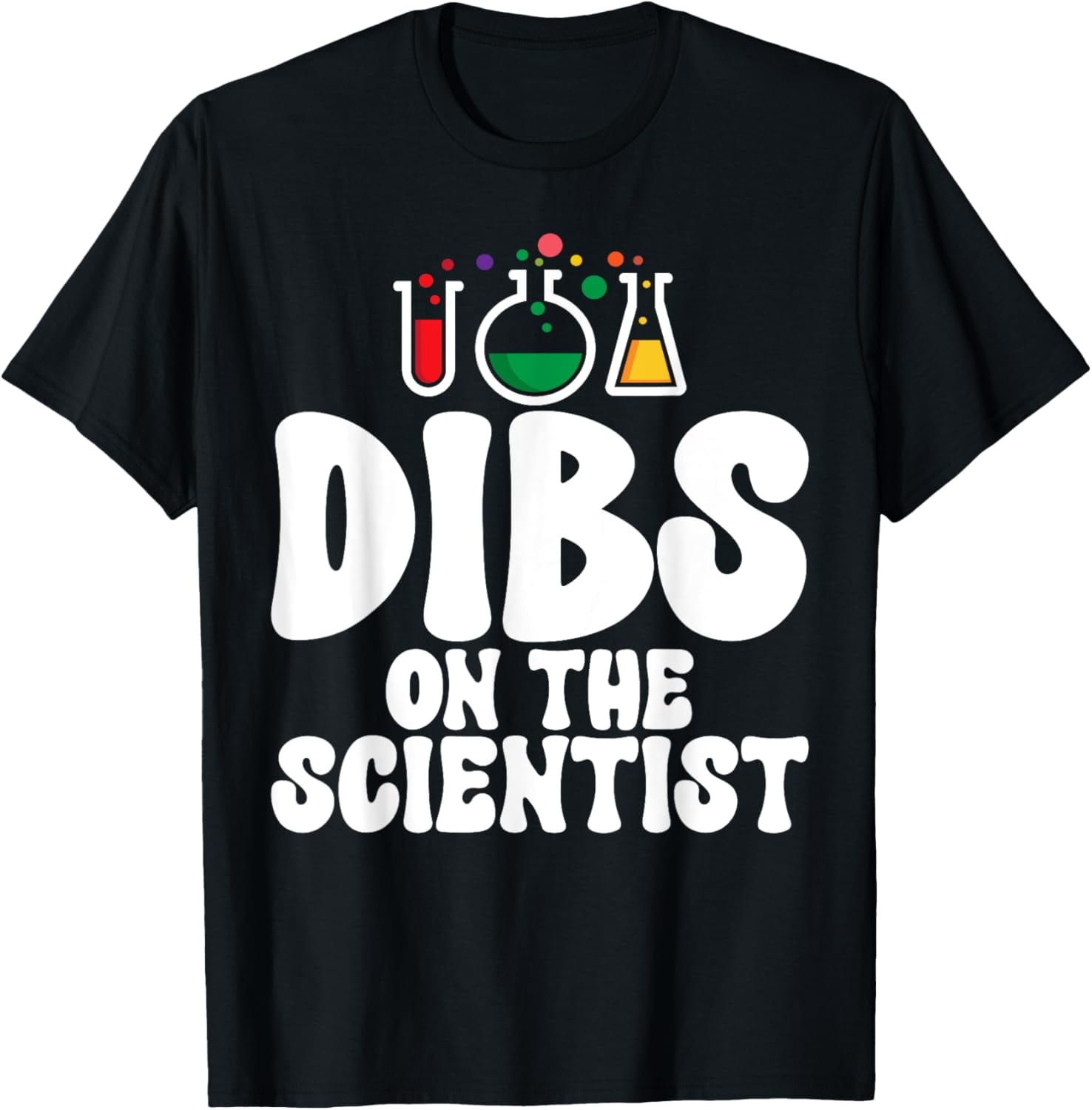 Dibs on the Scientist Funny Creative Graphic T-Shirt - Walmart.com