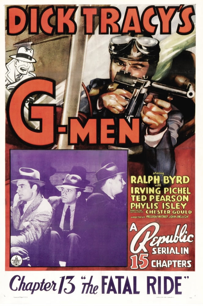 Dick Tracys G Men Ralph Byrd As Dick Tracy In Chapter 13 The Fatal Ride 1939 Movie Poster