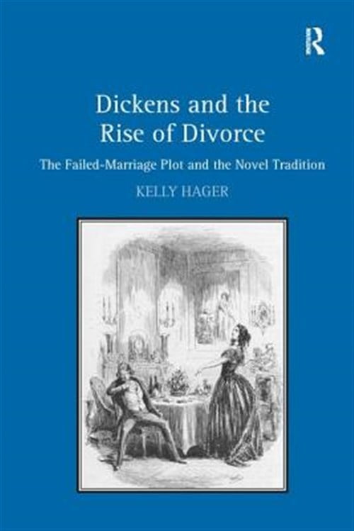 Pre-Owned Dickens and the Rise of Divorce: The Failed-Marriage Plot and the Novel Tradition ...