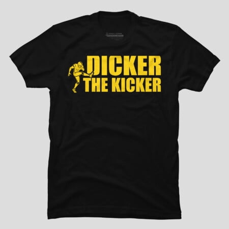 Dicker The Kicker Funny Sports Parody T-shirt M2983148, Up to Size 5XL ...