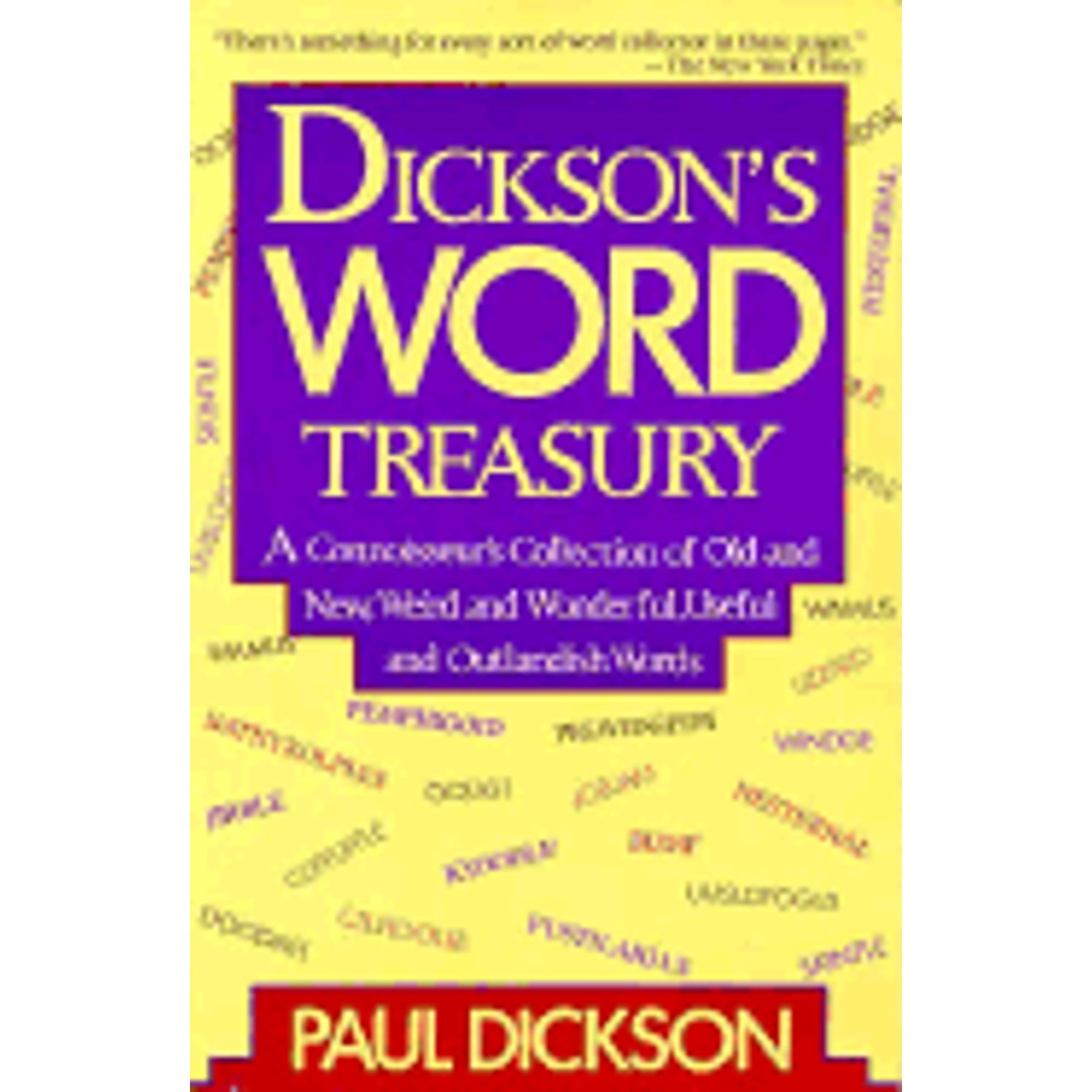 Dickson's Word Treasury : A Connoisseur's Collection of Old and New ...
