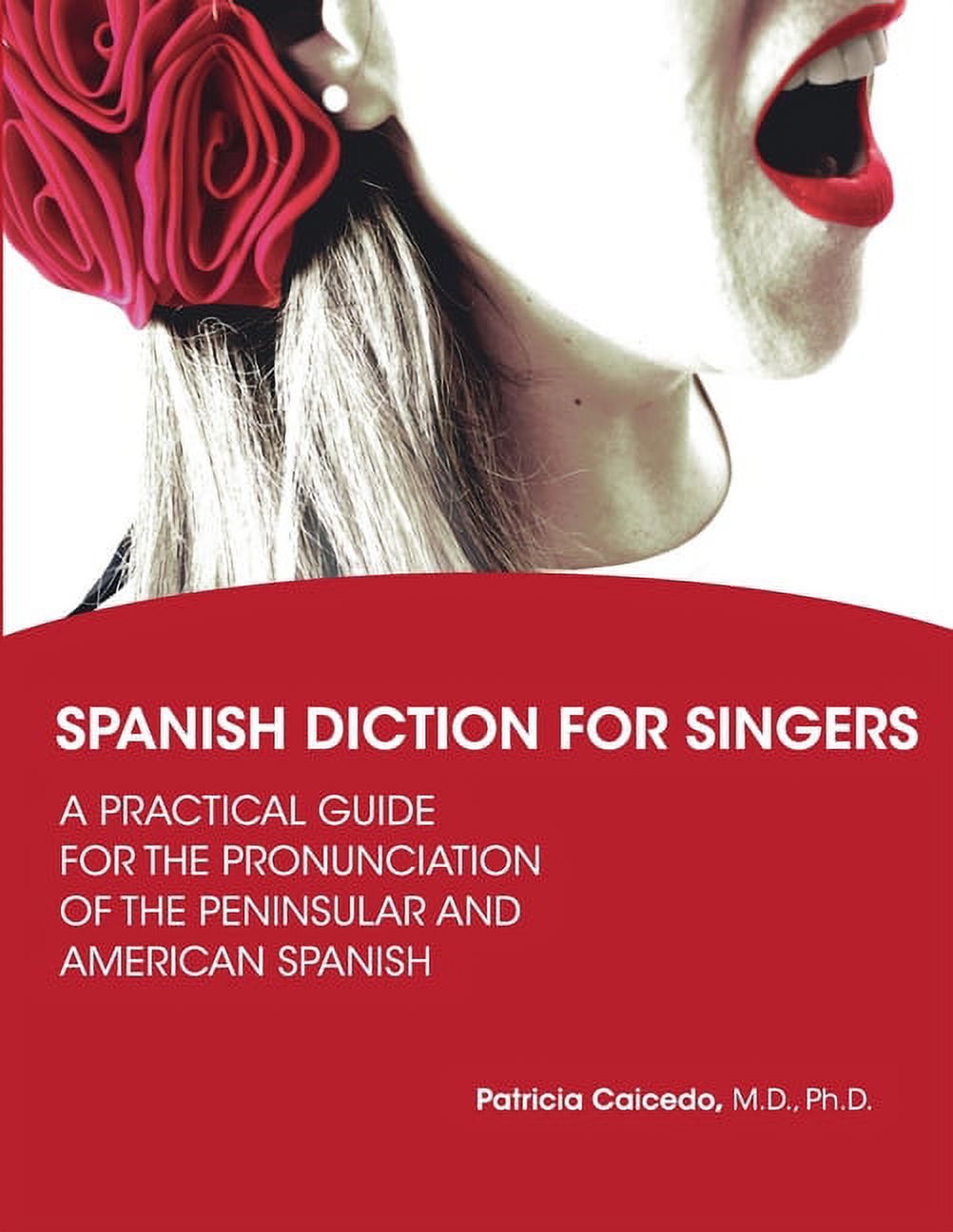 Diction Tools for Singers: Spanish Diction for Singers: A Guide to the ...
