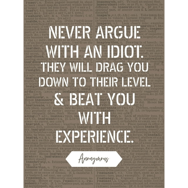 Dictionary Inspiring Quote Argue with an Idiot Attributed to Mark Twain ...