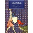 Dictionary of Medieval Heroes : Characters in Medieval Narrative Traditions and Their Afterlife ...