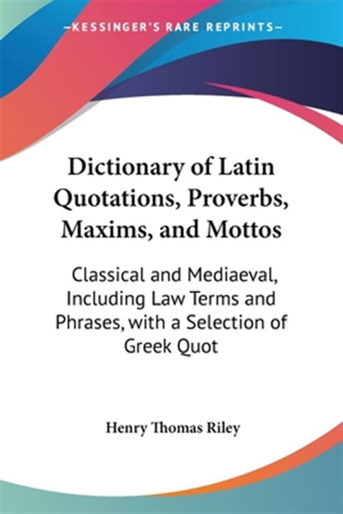 Dictionary Of Latin Quotations Proverbs - Walmart.com